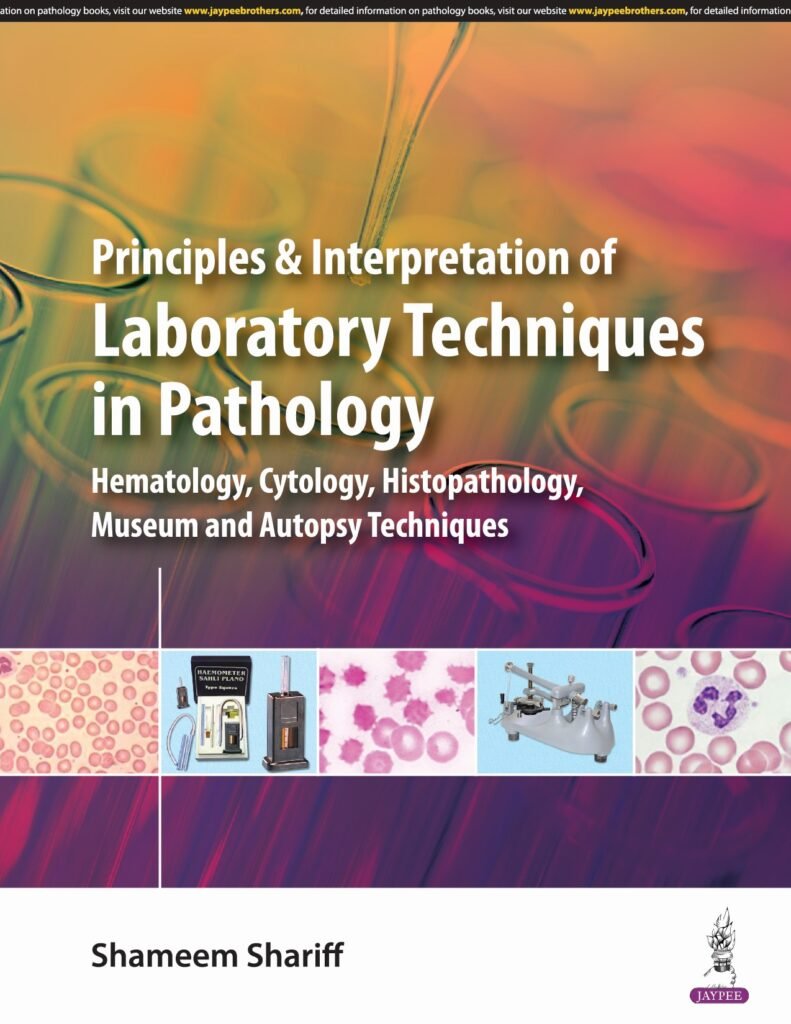 Principles & Interpretation of Laboratory Techniques in Pathology ...